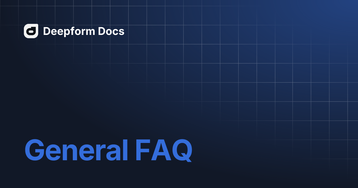 General FAQ | Deepform Docs
